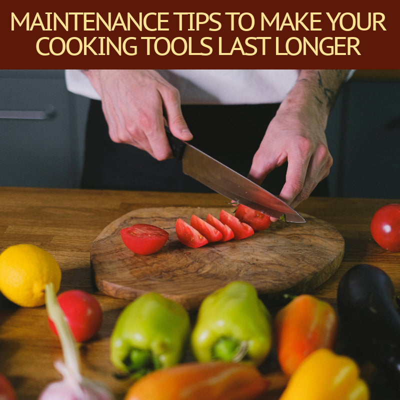 Maintenance Tips to Make Your Cooking Tools Last Longer - Patio & Pizza ...